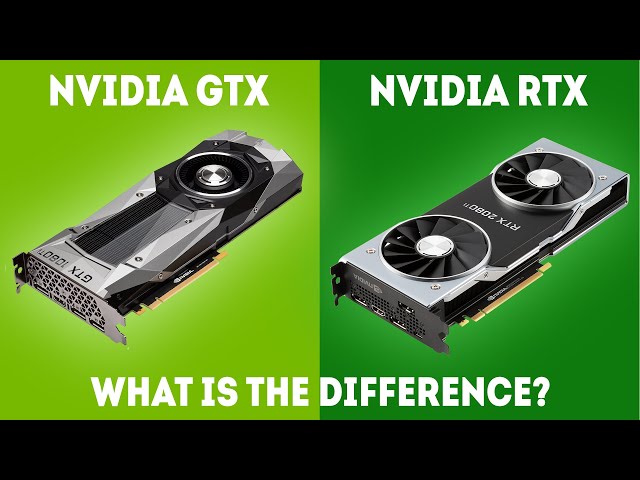 The difference between GTX and RTX graphics cards - Technology Valley
